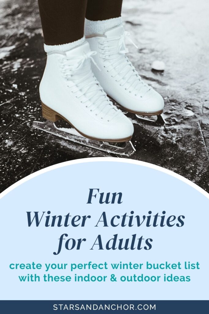 52 Exciting Things to Do in Winter for Adults - Stars & Anchor